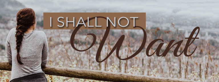 Alliance Women | I Shall Not Want