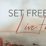 Alliance Women | Set Free – Live Free