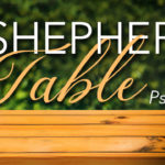 Alliance Women | The Shepherd’s Table Psalm 23:5